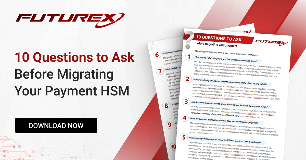 Futurex | 10 Questions to ask before migrating your payment HSM Whitepaper